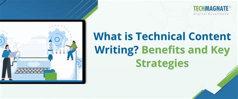 What Is Technical Content Writing Benefits And Key Strategies