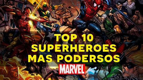 Top 10 Los Superheroes más poderosos de Marvel Comics YouTube