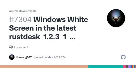 Windows White Screen In The Latest Rustdesk 123 1 X8664exe Flutter