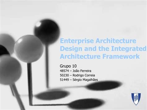 Ppt Enterprise Architecture Design And The Integrated Architecture