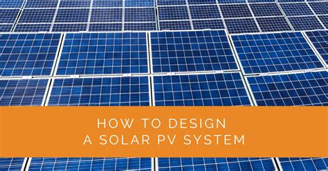 How To Design A Solar Pv System Solar Panels Network Usa