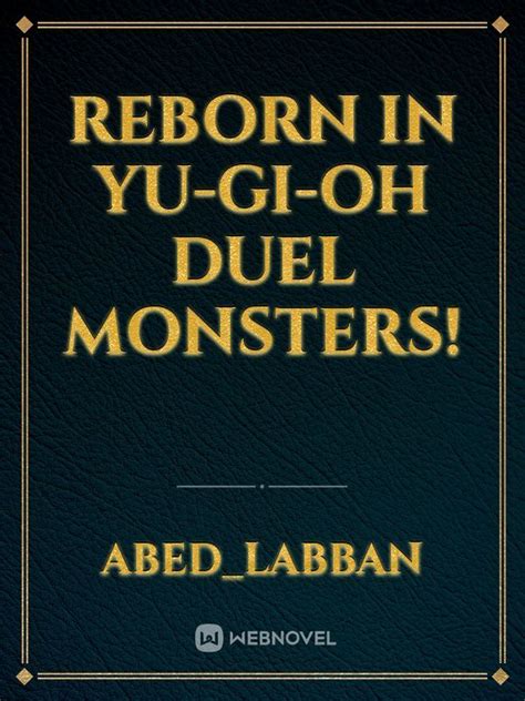 Read Reborn In Yu Gi Oh Duel Monsters Abedlabban Webnovel
