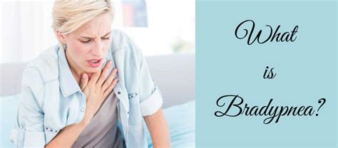 What Is Bradypnea