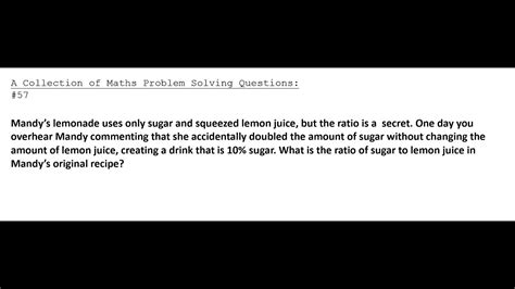 A Collection Of Maths Problem Solving Questions 57 Ratios Making Lemonade Youtube