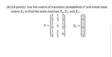 Solved Points Use The Matrix Of Transition Chegg Com