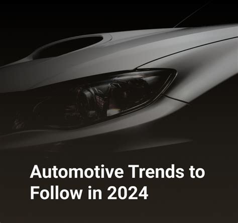 Automotive Trends To Follow In 2024 Bringoz