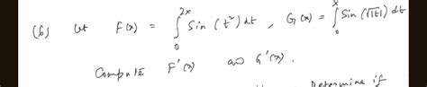 Solved F X ∫02xsin T2 Dt G X ∫0xsin ∣t∣ Dt Compule F′ X