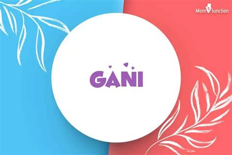 Explore Gani Name Meaning And Origin: Your Complete Guide: Meaning ...