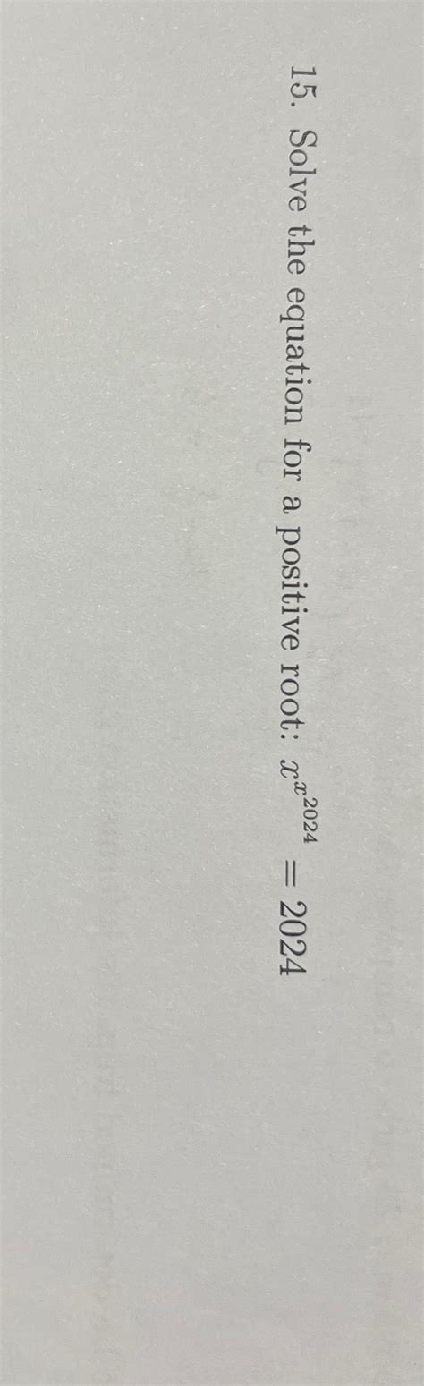 Solved Solve The Equation For A Positive Root Xx2024 2024