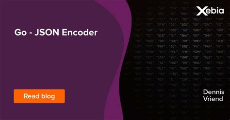 Go JSON Encoder Xebia