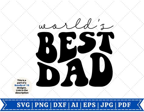 World S Best Dad SVG Daddy SVG Father S Day SVG Daddy Svg Best Dad