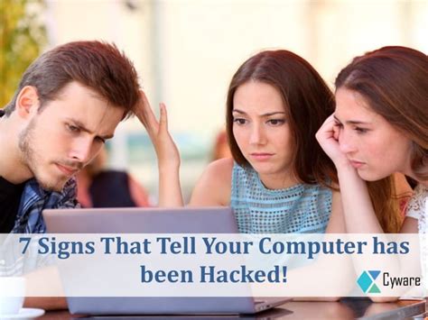 7 Signs That Tell Your Computer Has Been Hacked Ppt