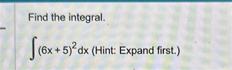 Solved Find The Integral∫﻿﻿6x52dx Hint Expand First