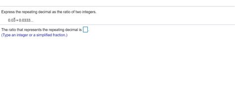 solved express the repeating decimal as the ratio of two