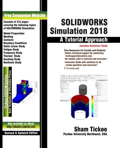 Solidworks Simulation 2018 A Tutorial Approach Purdue Univ Prof Sham Tickoo Books