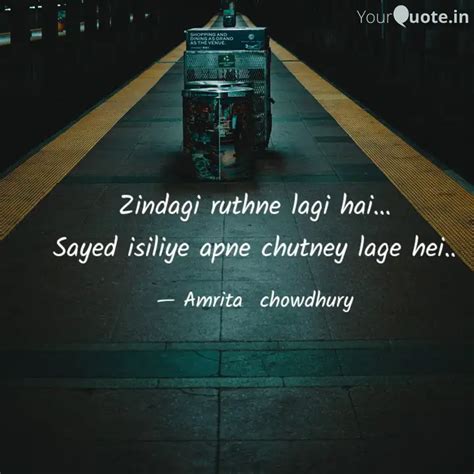 Zindagi Ruthne Lagi Hai Quotes And Writings By Amrita Chowdhury
