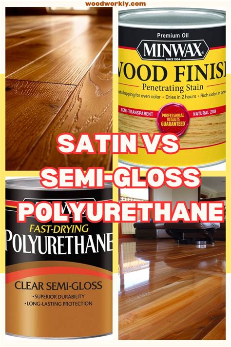 Satin Vs Semi Gloss Polyurethane Key Differences And Best Uses