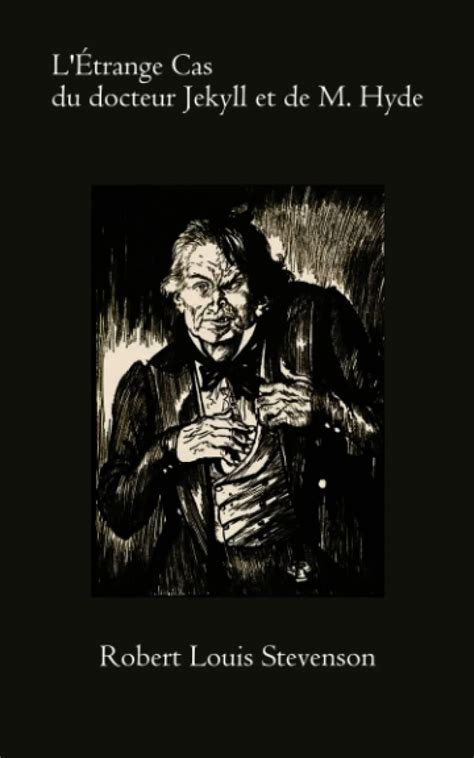 LÉtrange Cas Du Docteur Jekyll Et De M Hyde By Robert Louis Stevenson