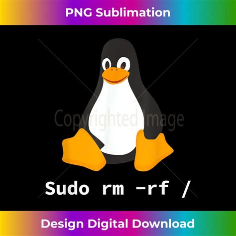 Computers Sudo Rm Rf Tux Linux Penguin Programmers Inspire Uplift