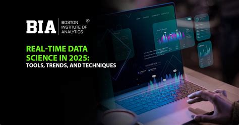 The Rise Of Real Time Data Science In 2025 Tools Trends And Techniques Boston Institute Of