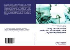 Using Finite Element Method In Some Mechanical Engineering Problems Von