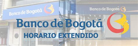 Horario Extendido Banco De Bogotá Junio 2025