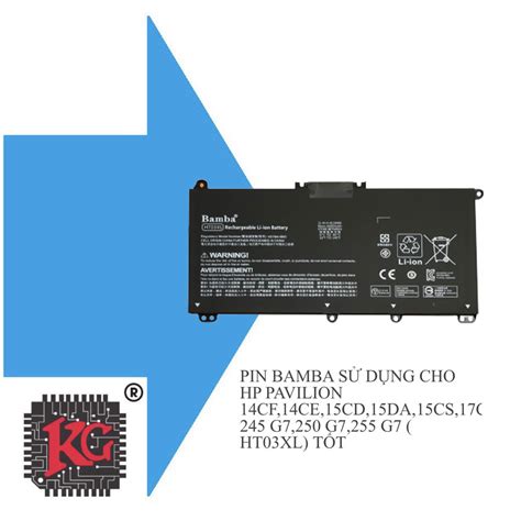 THAY PIN LAPTOP PAVILION CF CE CD DA CS G G G HT XL Không Gian Care