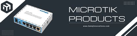 Mikrotik Products Satej Innovation