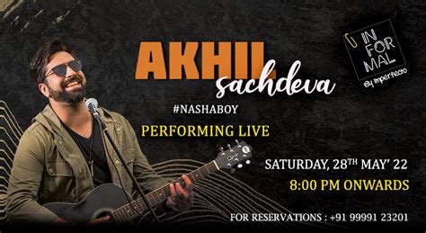 Akhil Sachdeva Performing Live At Informal