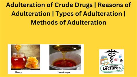 Adulteration Of Crude Drug Reason Of Adulteration Types Of