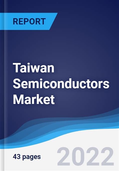 Taiwan Semiconductors Market Summary Competitive Analysis And Forecast