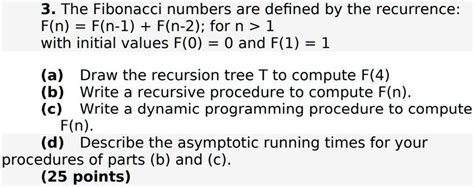 Solved The Fibonacci Numbers Are Defined By The Recurrence Fn Fn 1 Fn 2 For N 1 With