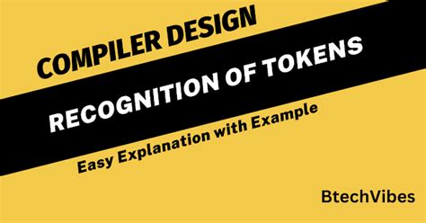 recognition of tokens in compiler design btechvibes btechvibes