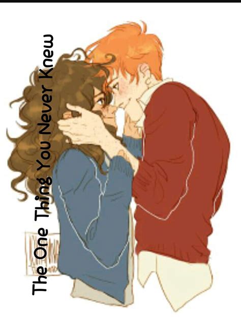 The One Thing You Never Knew Romione Prologue Wattpad