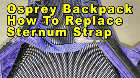 Osprey Backpack How To Replace Sternum Strap Retaining Clip On