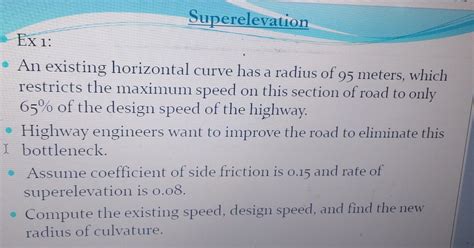 Solved Superelevation Ex 1 An Existing Horizontal Curve