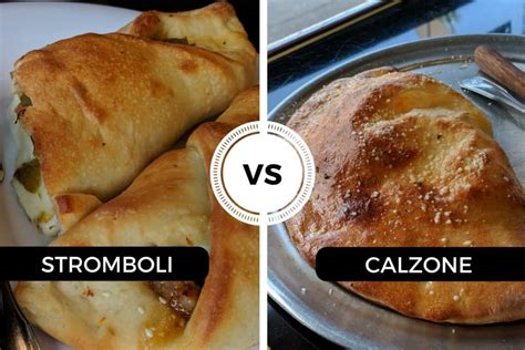 Stromboli Vs Calzone The Differences And Similarities