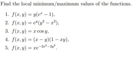 Solved Find The Local Minimum Maximum Values Of The