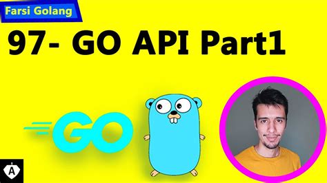 97 Go Api Part1 سینا لاله بخش Youtube