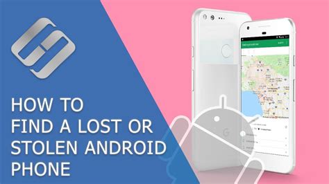How To Find A Lost Or Stolen Android Phone With Find My Phone