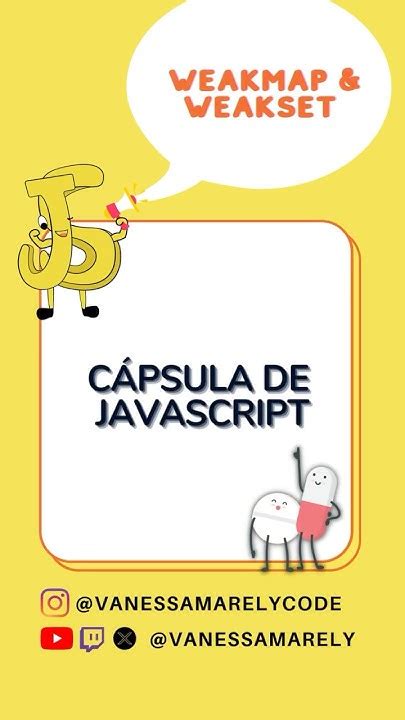 Cápsula Javascript Weakmap Y Weakset Youtube