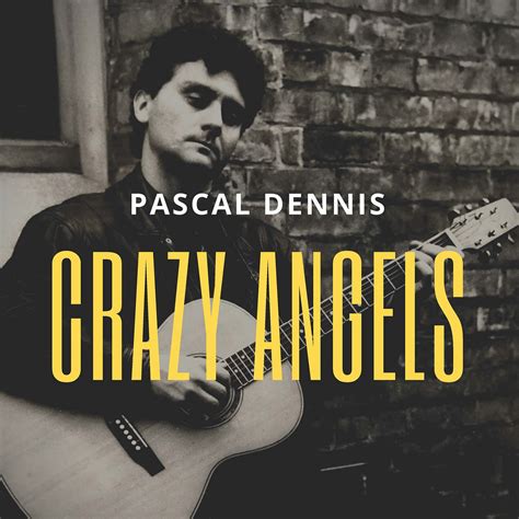 Crazy Angels Pascal Dennis