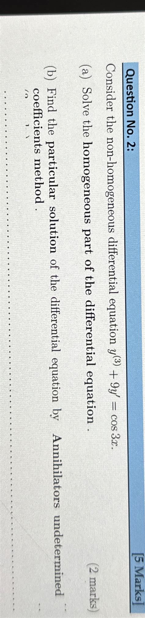 Solved Question No 2 5 Marks Consider The Non Homogeneous Chegg