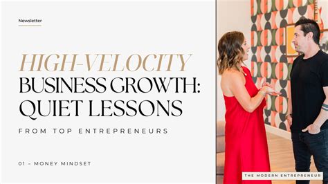 High Velocity Business Growth Quiet Lessons From Top Entrepreneurs
