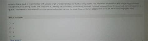 Solved Assume That A Stack Is Implemented With Using A