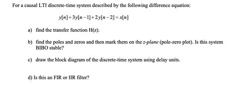 Solved For A Causal LTI Discrete Time System Described By Chegg