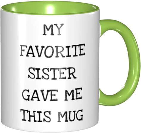 Linkeqiche My Favorite Sister Gave Me This Mug Funny