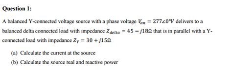solved a balanced y connected voltage source with a phase