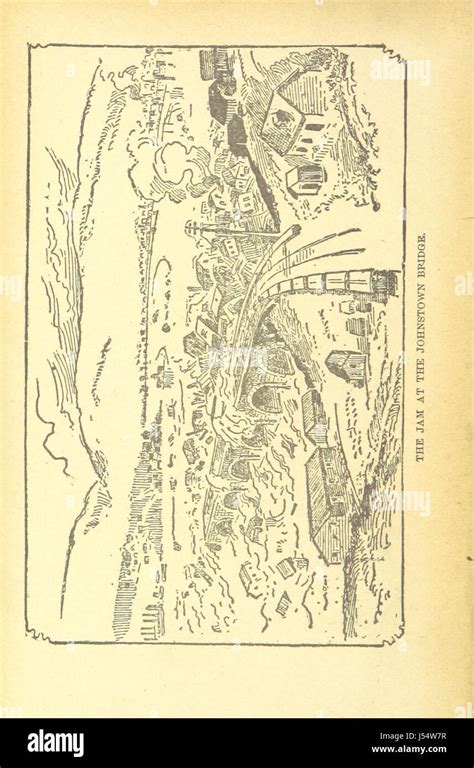 History Of The Great Flood In Johnstown Pa May 31 1889 Etc Stock