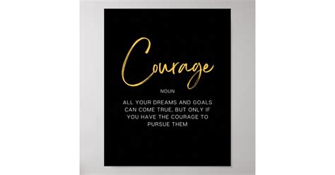 Courage Inspiring Quote Poster Zazzle